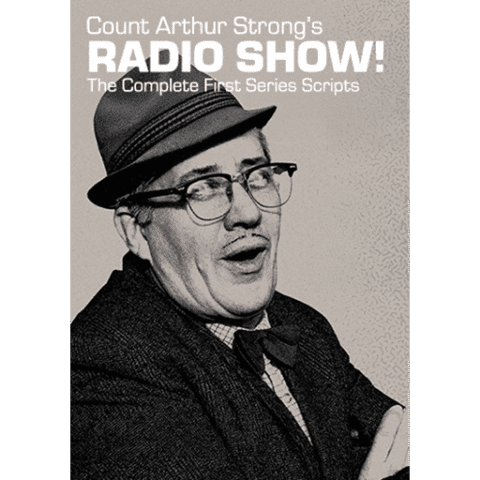 Count Arthur Strong’s Radio Show! The Complete First Series Scripts ...